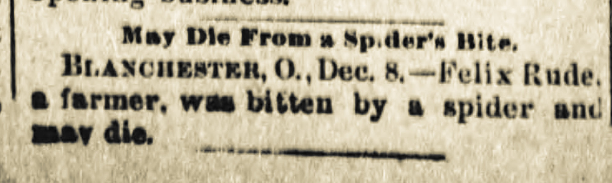1897. Felix Rude Bitten By Spider – Blanchester Area Historical Society